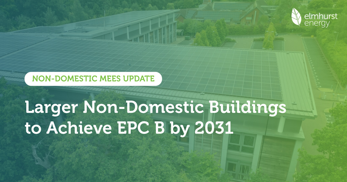 MEES Update: Larger Non-Domestic Buildings to Achieve EPC B by 2031 ...